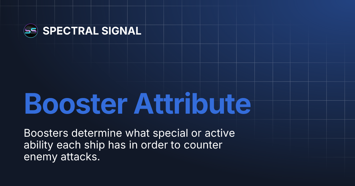 Booster Attribute | SPECTRAL SIGNAL